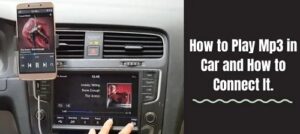 How To Use An MP3 Player In Car